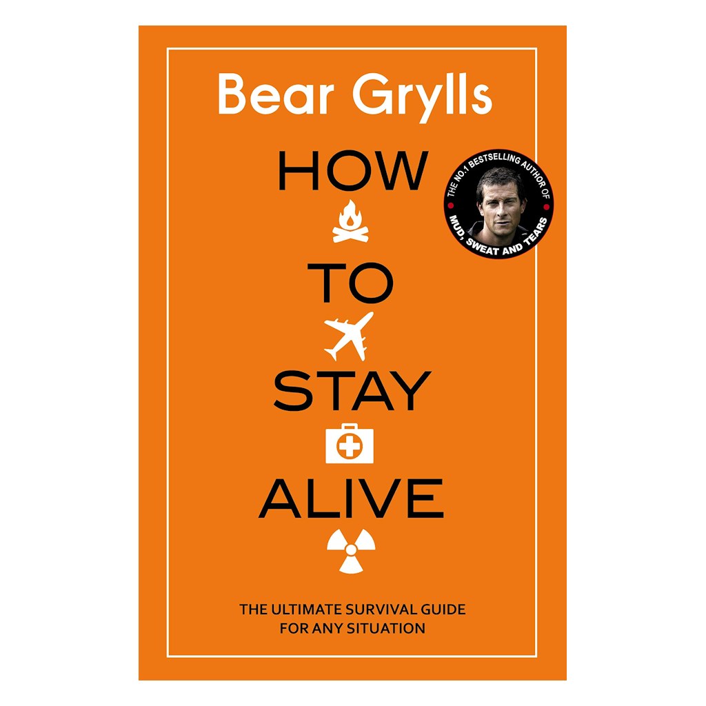 Bear Grylls How To Stay Alive